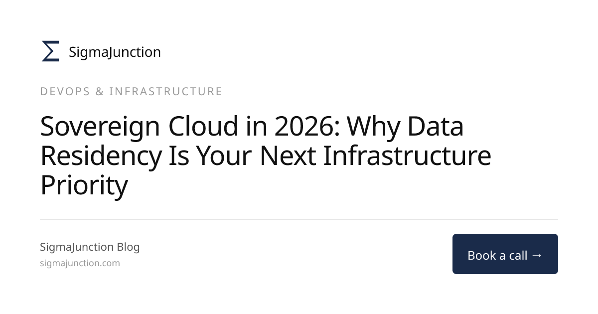 Sovereign Cloud in 2026: Why Data Residency Is Your Next Infrastructure ...